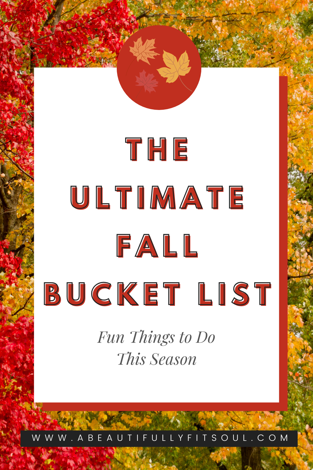 The Ultimate List of Fun Things to Do in the Fall - A Beautifully Fit Soul
